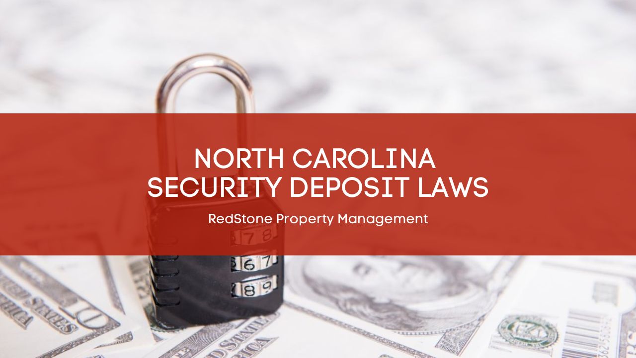 North Carolina Security Deposit Law (Ultimate Landlord Guide)